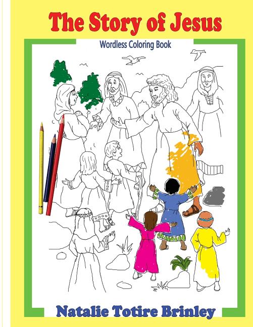 The Story of Jesus: Wordless Coloring Book - 1975988183 – Church Supply ...